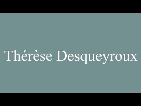 How to Pronounce ''Thérèse Desqueyroux'' Correctly in French