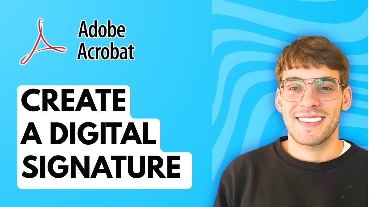 How to Create a Digital Signature in Adobe Acrobat Reader [2026 Full Guide]