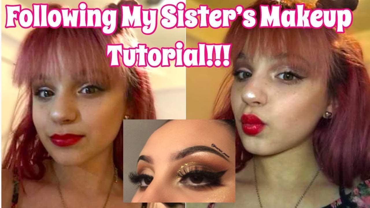 Recreating my sisters makeup tutorial ( I tried )
