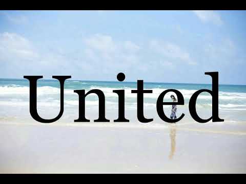 How To Pronounce United๐๐๐๐๐๐Pronunciation Of United