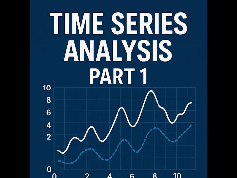Time Series Analysis Part 1