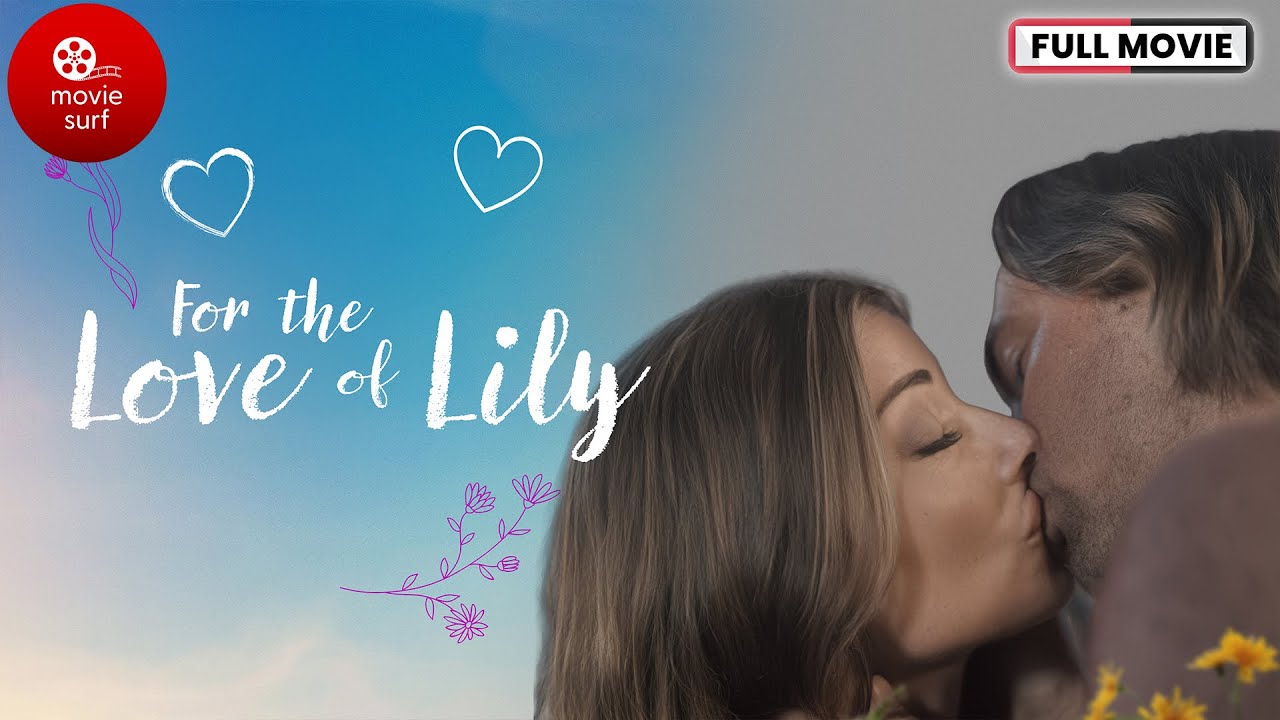 For The Love Of Lily (2024) | Ashton Leigh - Britton Webb | Romantic Comedy Movie