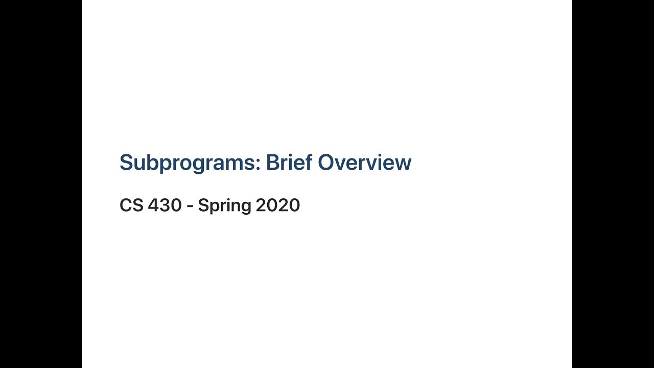Subprogram and Parameter Passing Intro