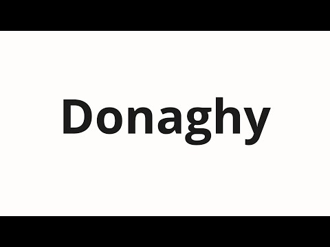 How to pronounce Donaghy