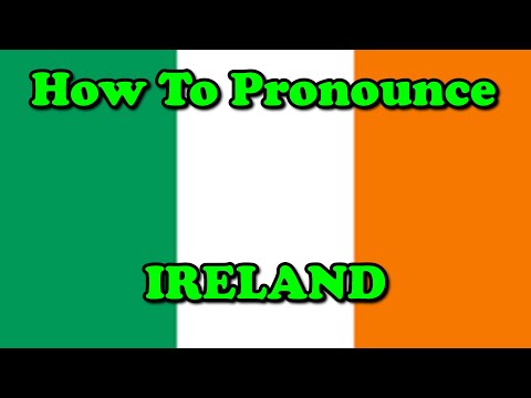 How To Pronounce: Ireland (Countries of the World)