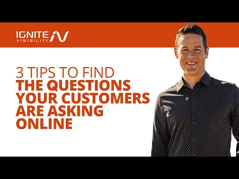 3 Tips to Find the Questions Your Customers Are Asking Online