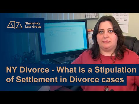 NY Divorce - What is a Stipulation of Settlement in Divorce cases - Shepelsky Law