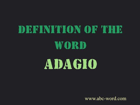 Definition of the word "Adagio"