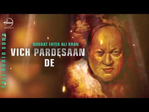 Vich Pardesaan De Full Audio Song Nusrat Fateh Ali Khan Punjabi Song Speed Records YouTube