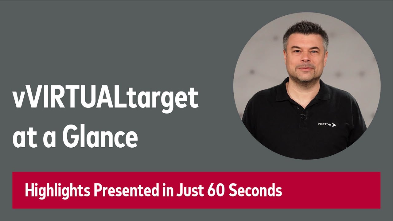 vVIRTUALtarget | Your Virtual ECU | Vector