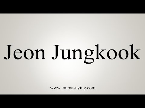 How To Pronounce Jeon Jungkook