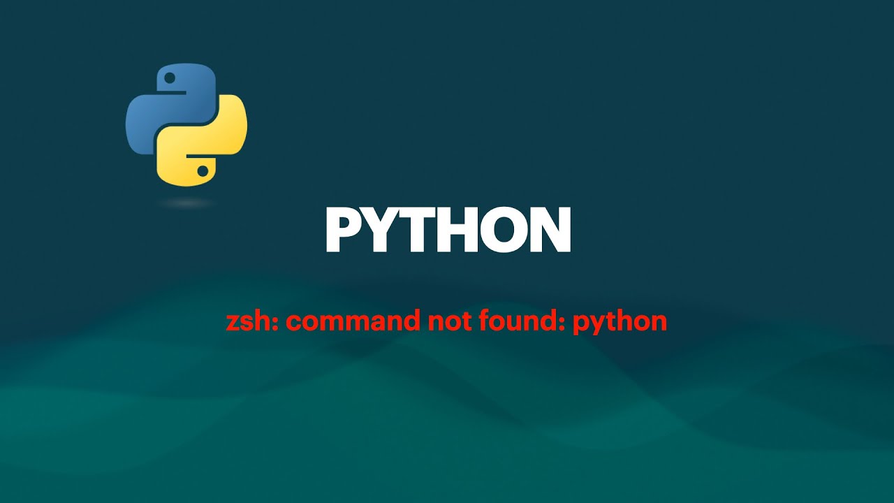 [Solved] zsh: python command not found error in Mac and Linux