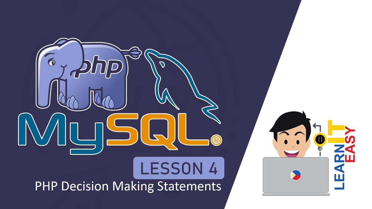 PHP and MySQL Lesson 4 - PHP Decision Making Statements