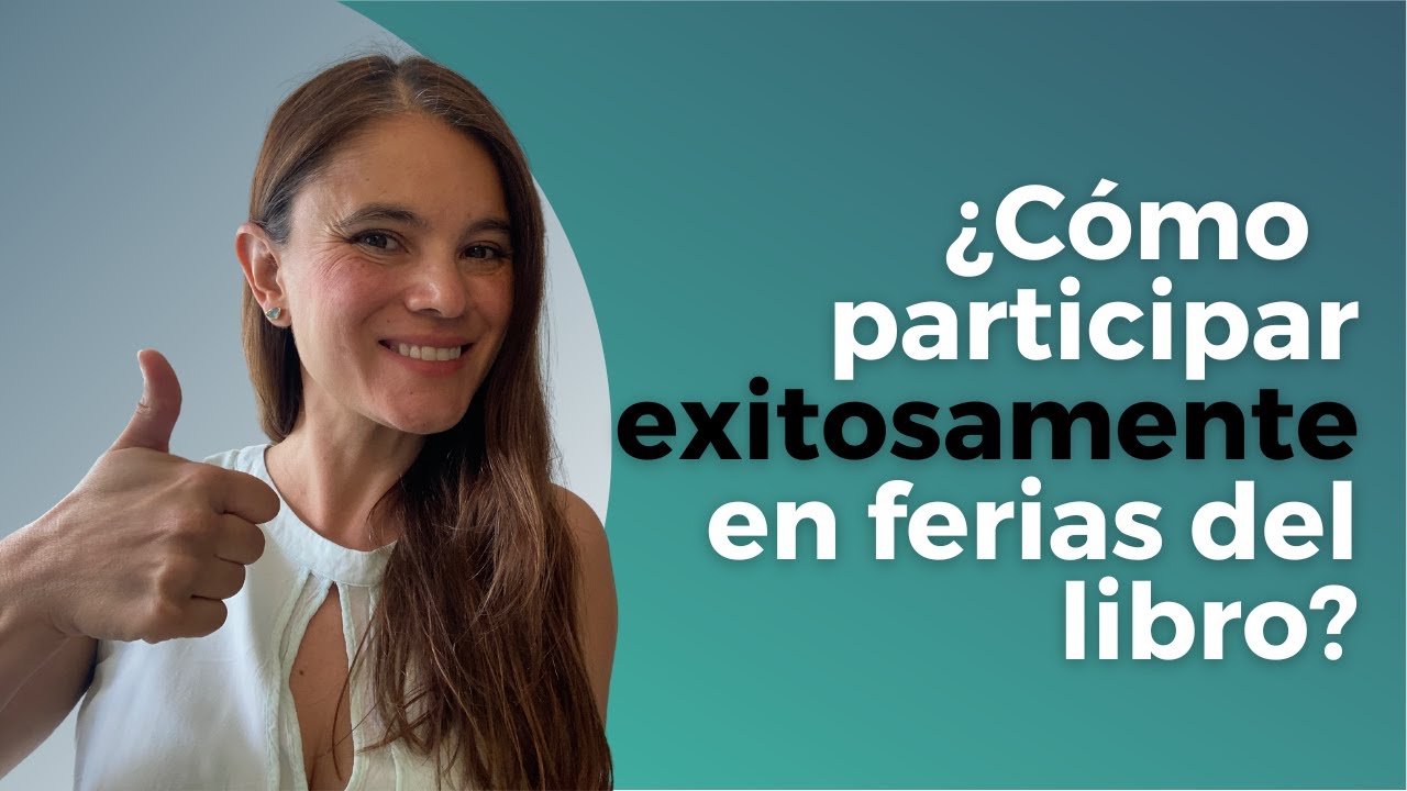 ¿Cómo participar exitosamente en ferias del libro?