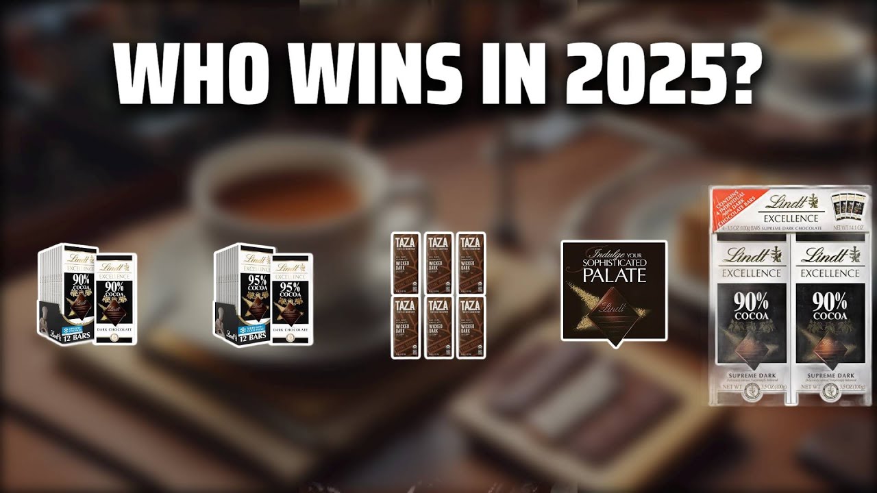 The Top 5 Best Dark Chocolate in 2025 - Must Watch Before Buying!