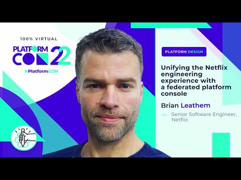 Unifying the Netflix Engineering Experience (DX) • Brian Leathem • PlatformCon 2022