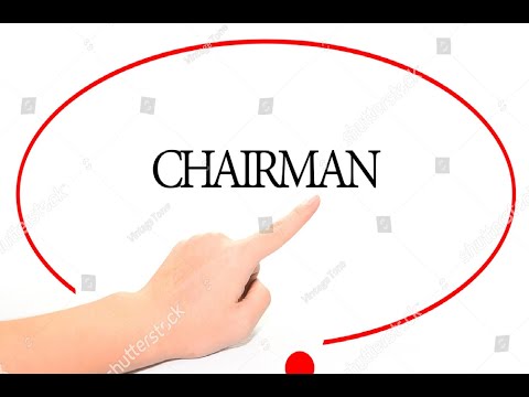 CHAIRMAN MEANING | QUALIFICATIONS | AND QUALITIES | ROLE IN CONDUCTING COMPANIES MEETINGS