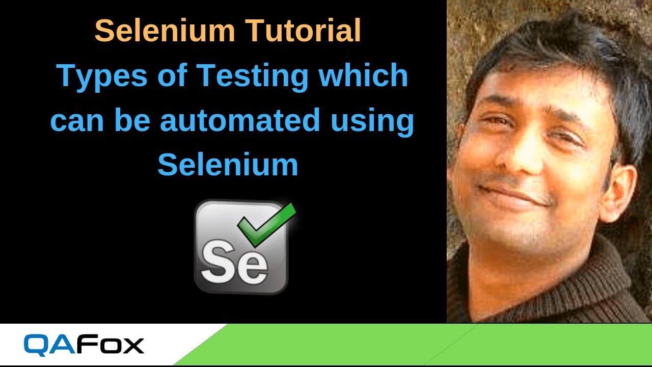 Types of Testing that Selenium can Automate  - Introduction to Selenium - Part 13