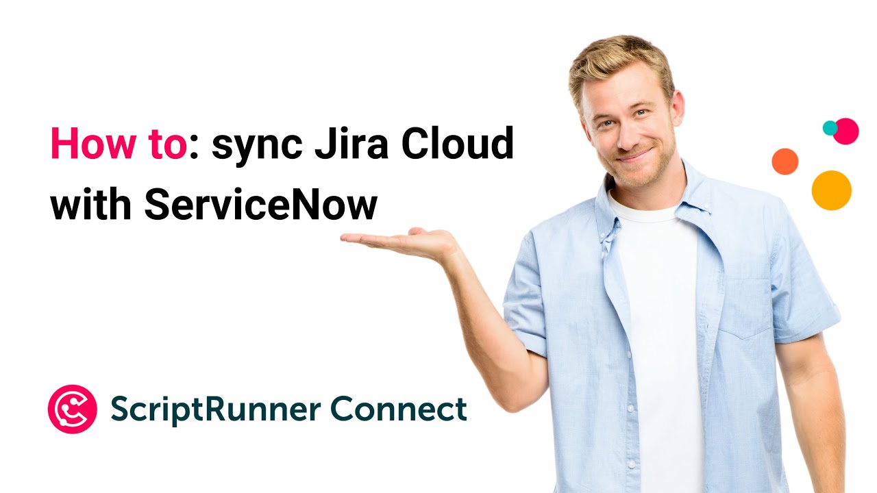 Sync Jira Cloud with ServiceNow by ScriptRunner Connect