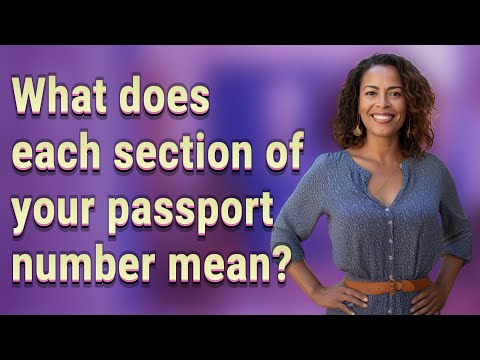 What does each section of your passport number mean?