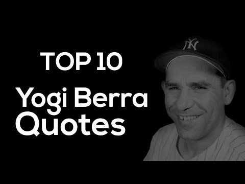 Top 10 Greatest Yogi Berra Quotes