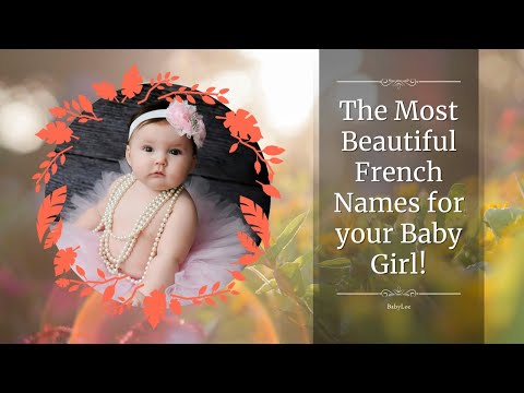 The Most Beautiful French Names for your Baby Girl!