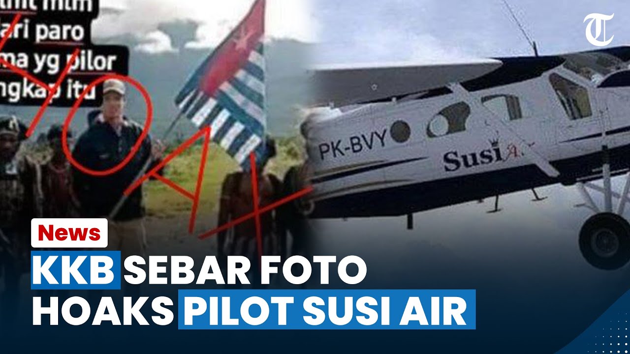 KKB Sebar Hoaks Foto Bule Bareng dengan KKB yang Diduga Pilot Susi Air, Pangdam Semua Itu Tak ...