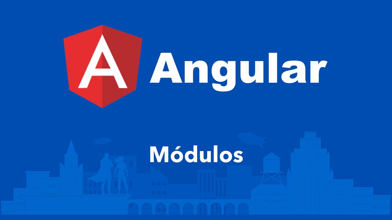 Curso Angular #05: Módulos (ngModule)