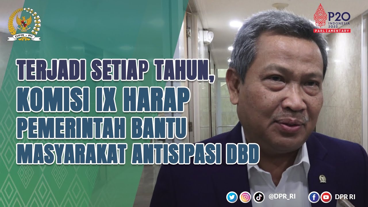 TERJADI TIAP TAHUN, KOMISI IX HARAP PEMERINTAH BANTU MASYARAKAT ANTISIPASI DBD