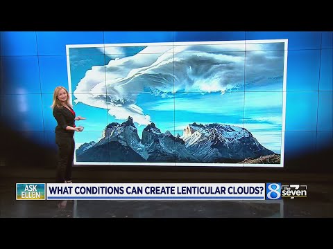 Ask Ellen: What conditions can create lenticular clouds?