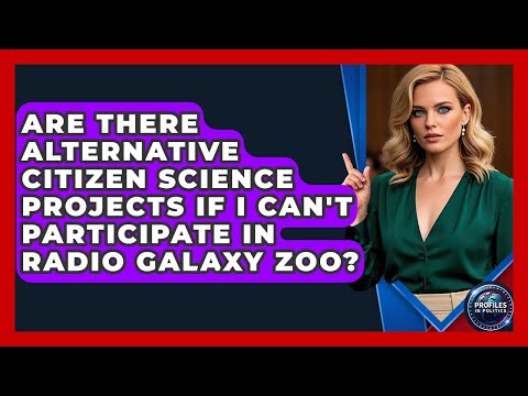 Are There Alternative Citizen Science Projects If I Can't Participate In Radio Galaxy Zoo?