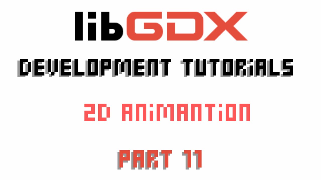 Java Game Development (Libgdx) 2D Animations