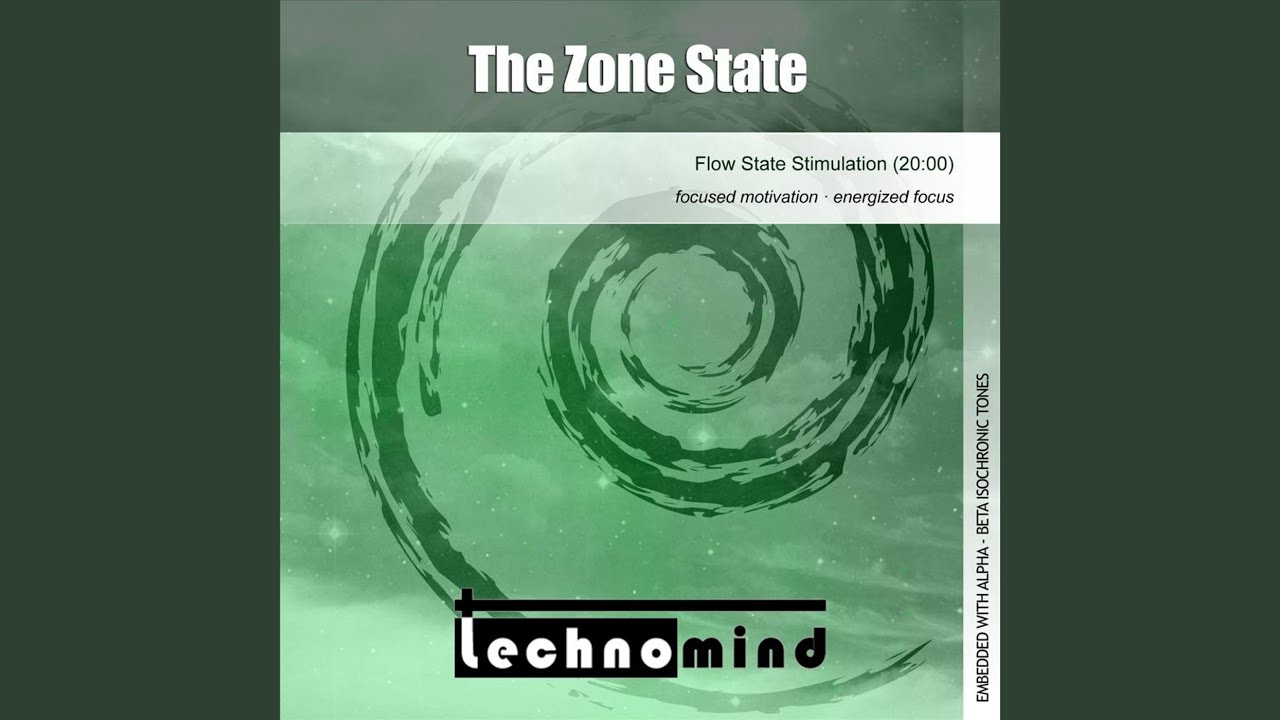 The Zone State (Flow State Stimulation)