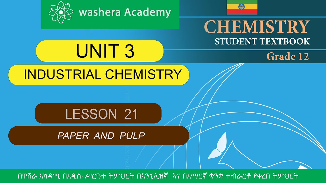 CHEMISTRY  GRADE  12  UNIT  3  LESSON   21   PAPER  AND  PULP