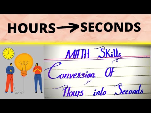 how to convert hours into seconds | Conversion of Hours into Seconds | Math Skills