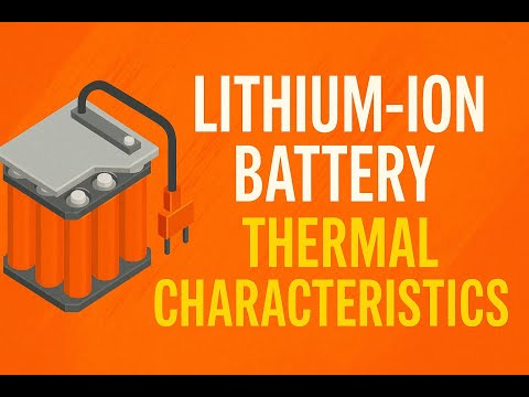 EV and Battery Thermal Management - Thermal Characteristics of Li-Ion Battery