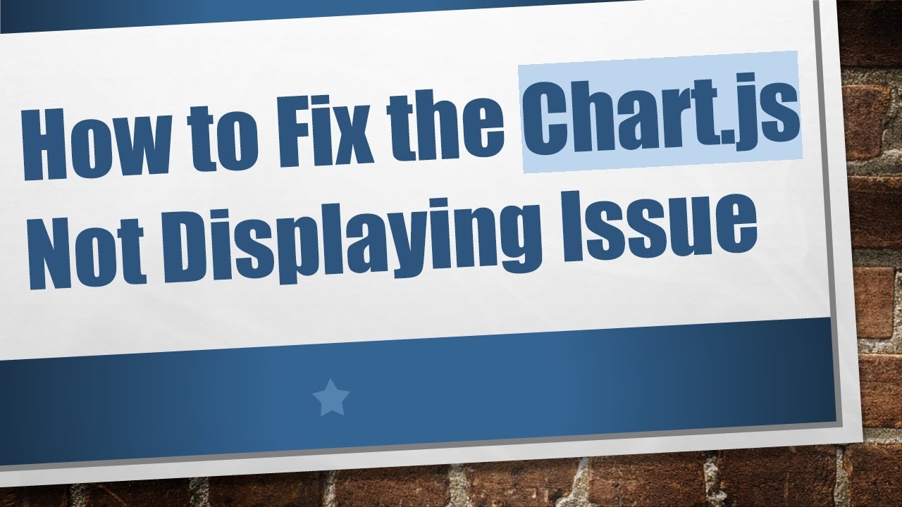 How to Fix the Chart.js Not Displaying Issue