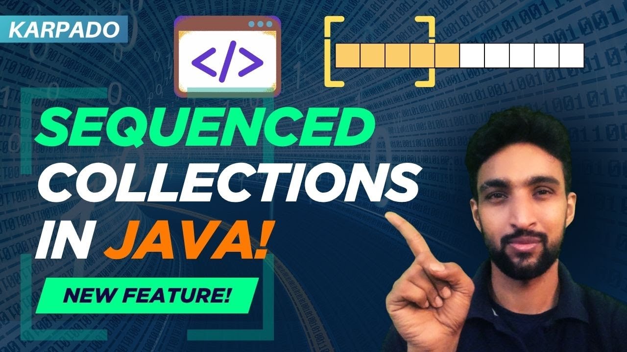 Sequenced Collections in Java Simplified!