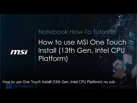 MSI® HOW-TO use MSI One Touch Install (13th Gen. Intel CPU Platform)
