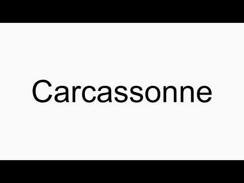 How to pronounce Carcassonne