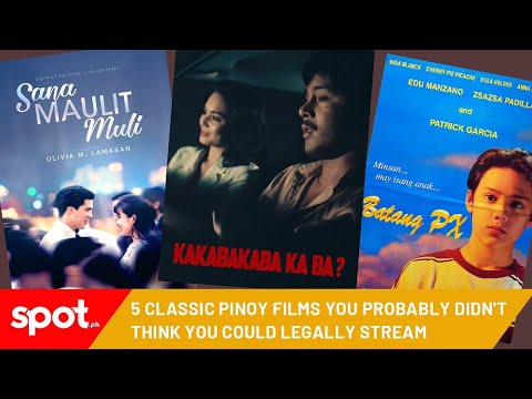 5 Classic Pinoy Movies You Probably Didn't Know You Could Legally Stream | Spot.ph