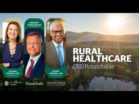New England Health System CEOs Address Rural Healthcare Crisis In A Live Conversation
