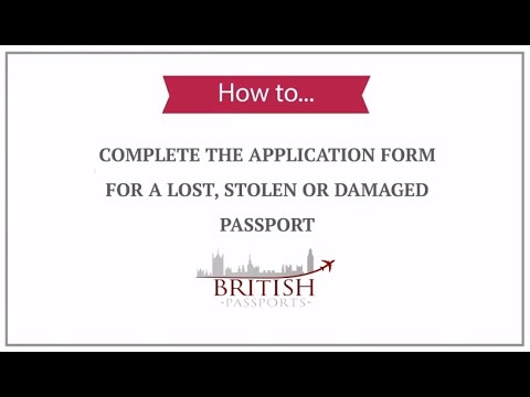Lost, Stolen or Damaged Passports: How to Complete the Application Form