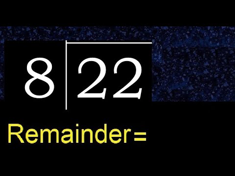 Divide 22 by 8 . remainder , quotient . Division with 1 Digit Divisors . How to do division