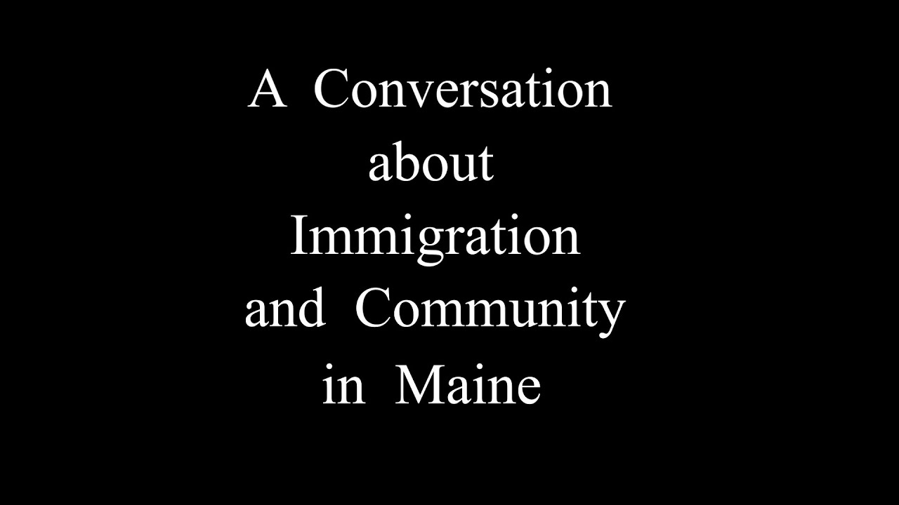 LRTV's Unscripted - Immigration and Community in Maine