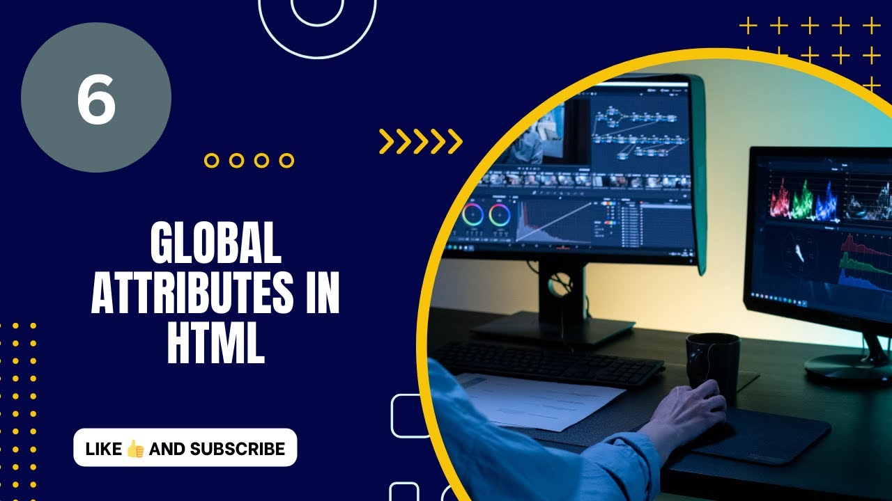 Unlocking HTML Global Attributes: Boost Your Web Design Skills!