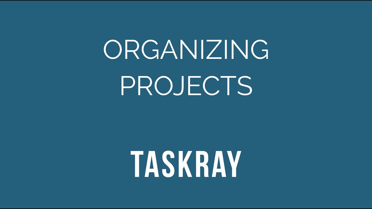 Organizing Projects in TaskRay