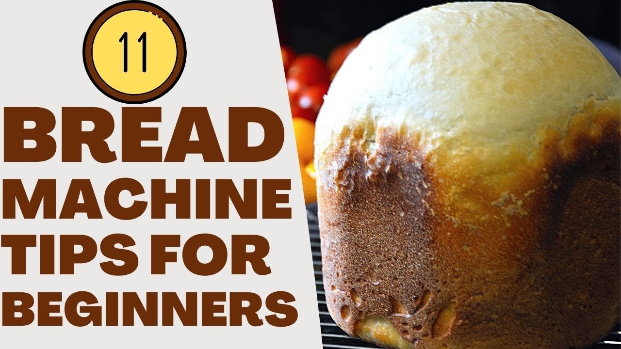 11 Helpful Bread Machine Tips For Beginners