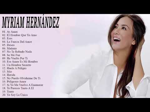 Myriam Hernández 25 Grandes Exitos Sus Mejores Canciones