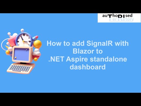 How to add SignalR with Blazor to .NET Aspire standalone dashboard
